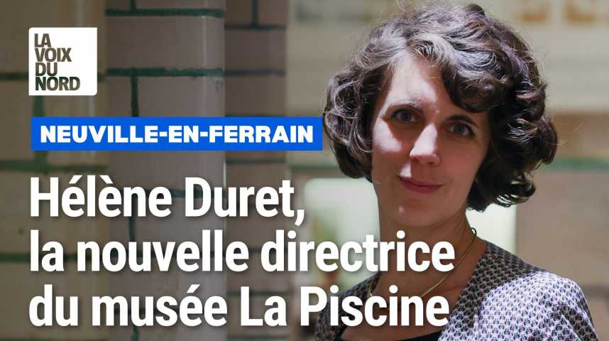 La nouvelle directrice de la Piscine, Hélène Duret, se confie sur ses ...