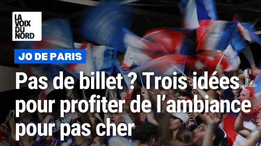 Vidéos : Bons plans : sans billet pour les Jeux, il est possible de ...