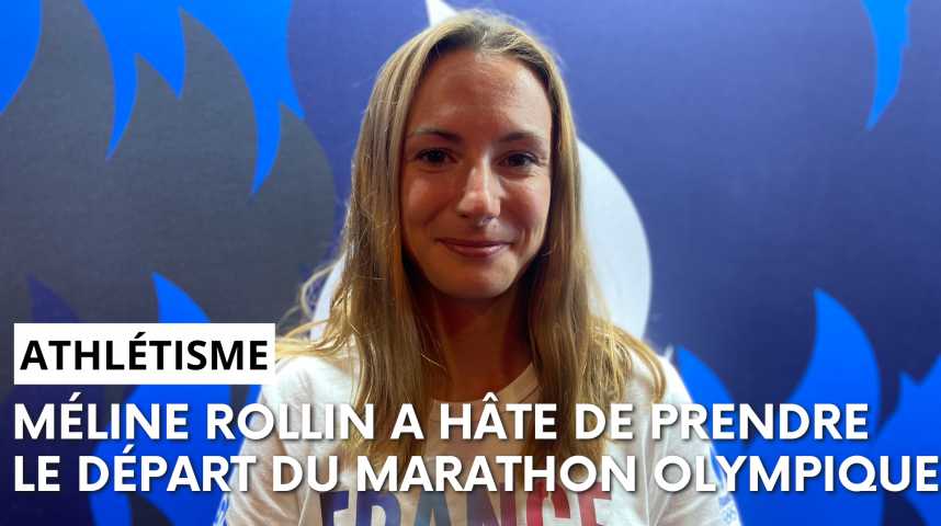 Vidéos : Méline Rollin évoque sa présence aux Jeux olympiques et se ...