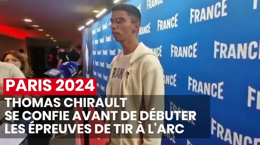 Vidéos : Paris 2024 : Thomas Chirault (tir à l'arc) se confie avant les ...