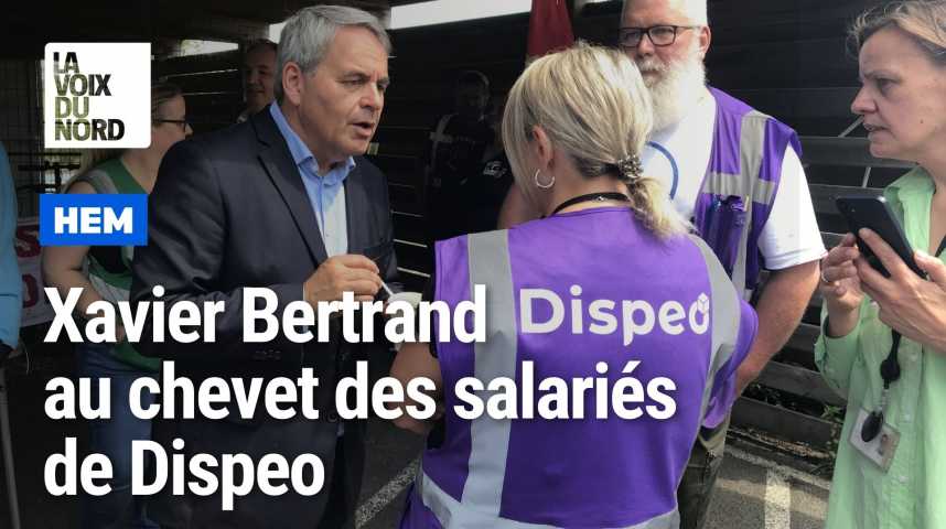 Hem : Xavier Bertrand au chevet des Dispeo - La Voix du Nord Vidéos