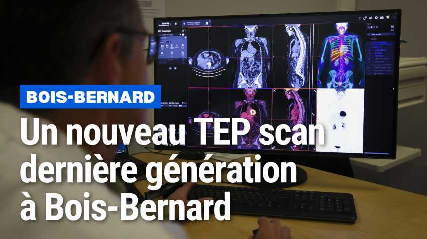 Un nouveau TEP Scan dernière génération pour dépister plus tôt et plus ...