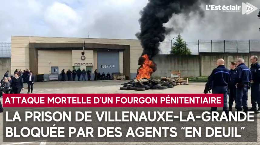 Vidéos : 2e jour de blocage pour les agents de la prison de Villenauxe ...