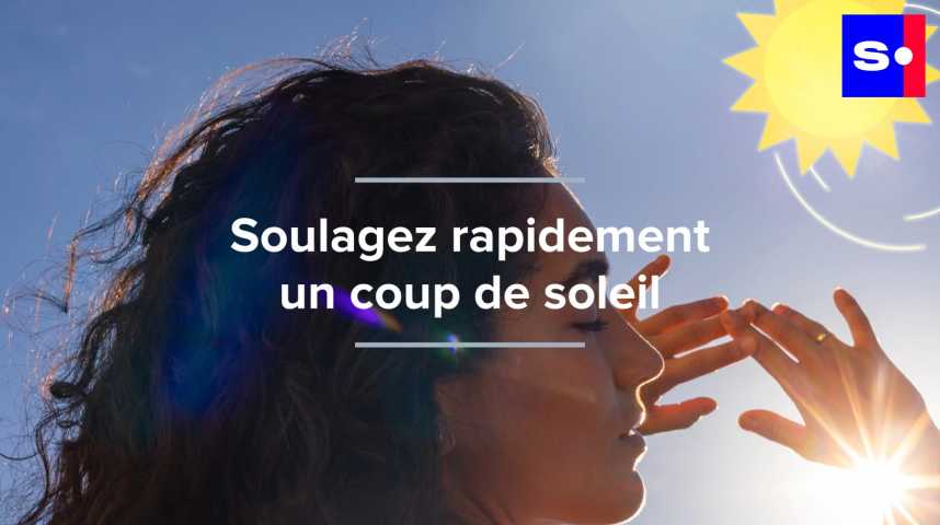 ️ Comment soulager rapidement un coup de soleil - Sudinfo Vidéos