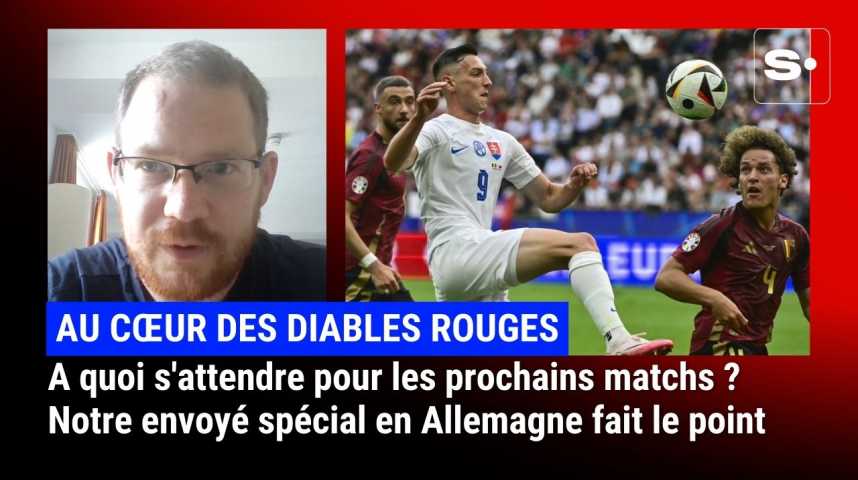 ️ Au cœur des Diables rouges : à quoi faut-il s'attendre pour les ...
