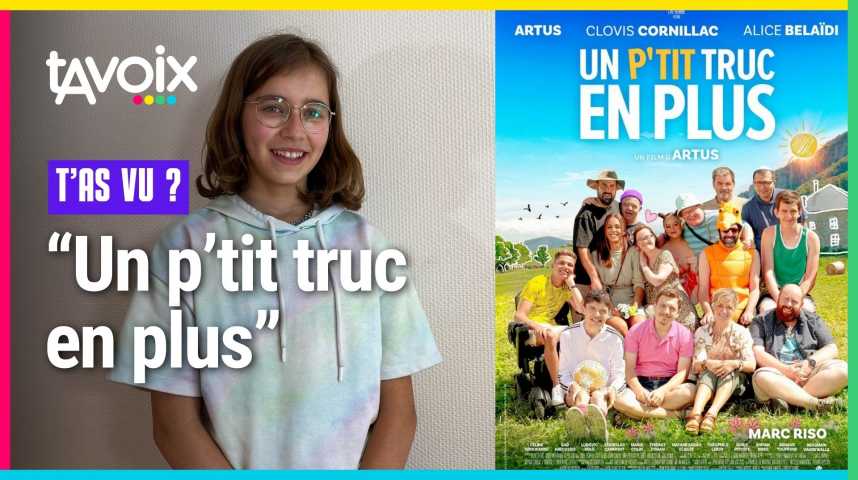 Éline, 12 ans, recommande le film "Un p'tit truc en plus" - La Voix du ...