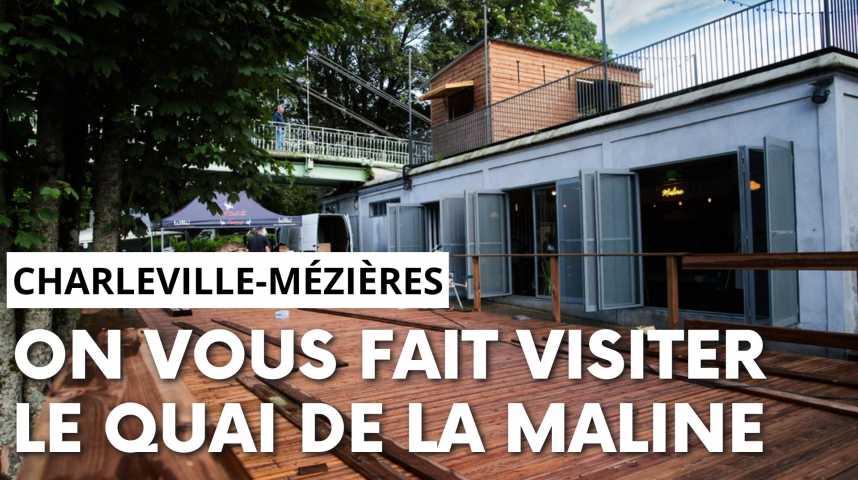 Vidéos : Visite en avant-première du Quai de la Maline à Charleville ...