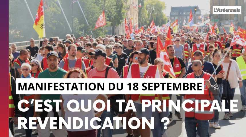 Vidéos : Manifestation du 18 septembre : c'est quoi ta revendication ...