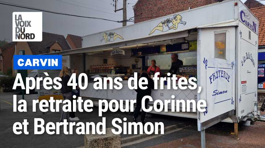 Témoignage : Retour sur l'histoire de la Friterie Simon avec Bertrand ...