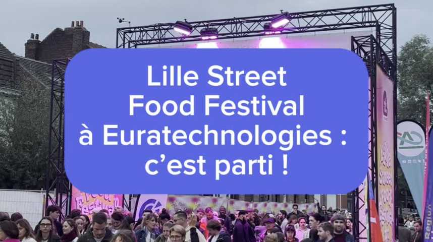 La foule au rendez-vous du Lille Street Food Festival - La Voix du Nord ...