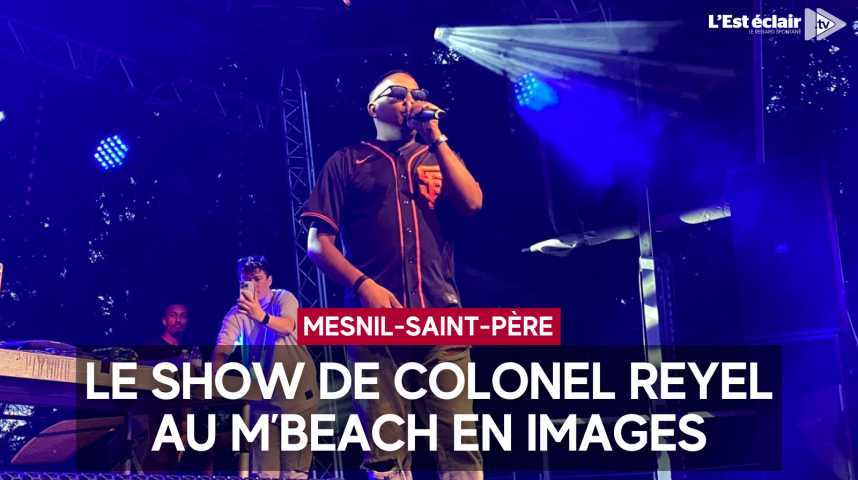 Vidéos : Le show de Colonel Reyel au M’Beach de Mesnil-Saint-Père en ...