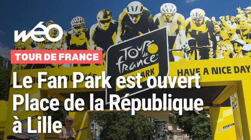 Le Fan Park du Tour de France vient d'ouvrir à Lille ! - La Voix du ...