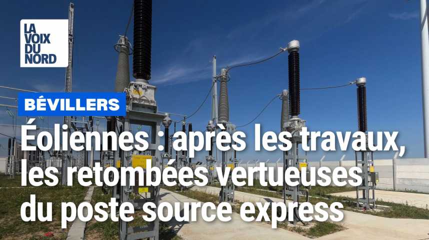 Éoliennes : le nouveau poste source express fait économiser 40 000 ...
