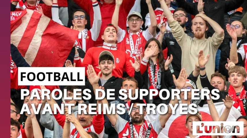 Vidéos : Paroles de supporters avant Stade de Reims / Troyes - L'Ardennais