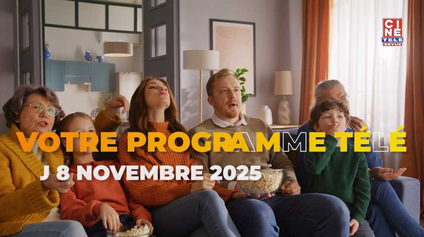 Votre programme télé du samedi 8 novembre 2025 - Ciné-Télé-Revue Vidéos