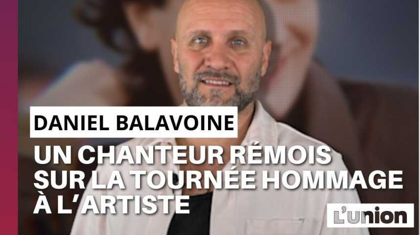 Vidéos : Un chanteur rémois sur la tournée hommage à Daniel Balavoine ...