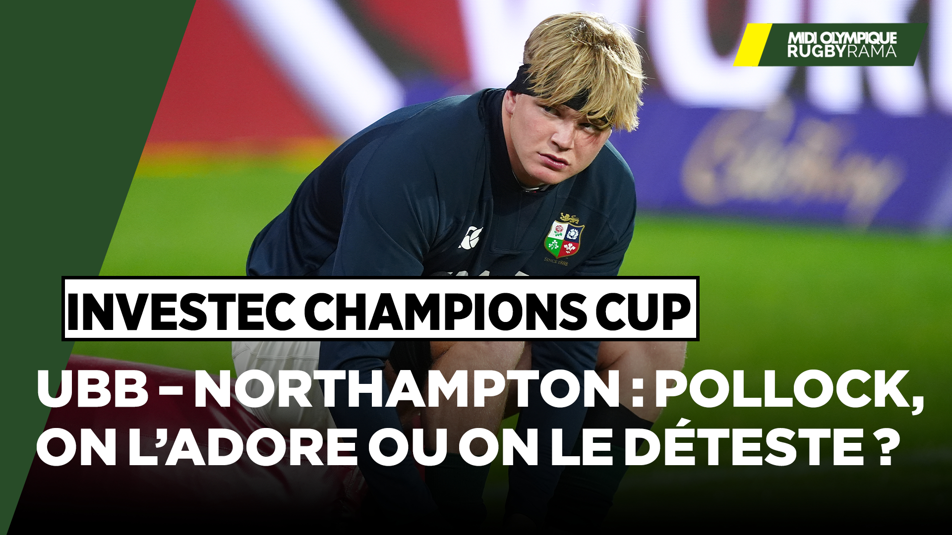 Champions Cup – "Pollock, seul contre tous" : l’opinion du Midol après ...